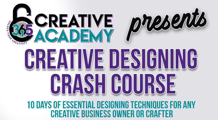 365 Creative Academy Creative Designing 10-Day Crash Course – HS INK 365